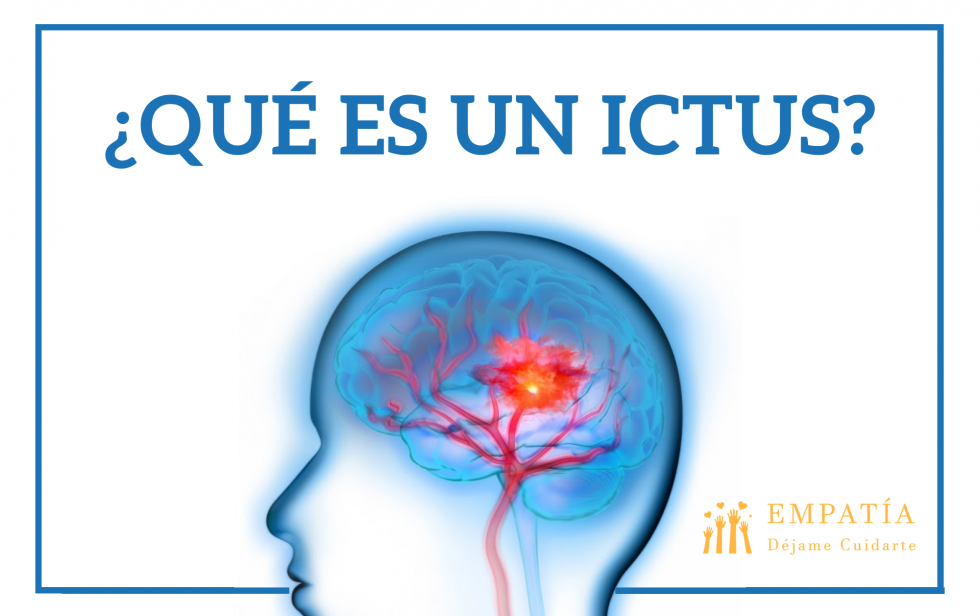 ¿Qué es un ictus? - Empatía