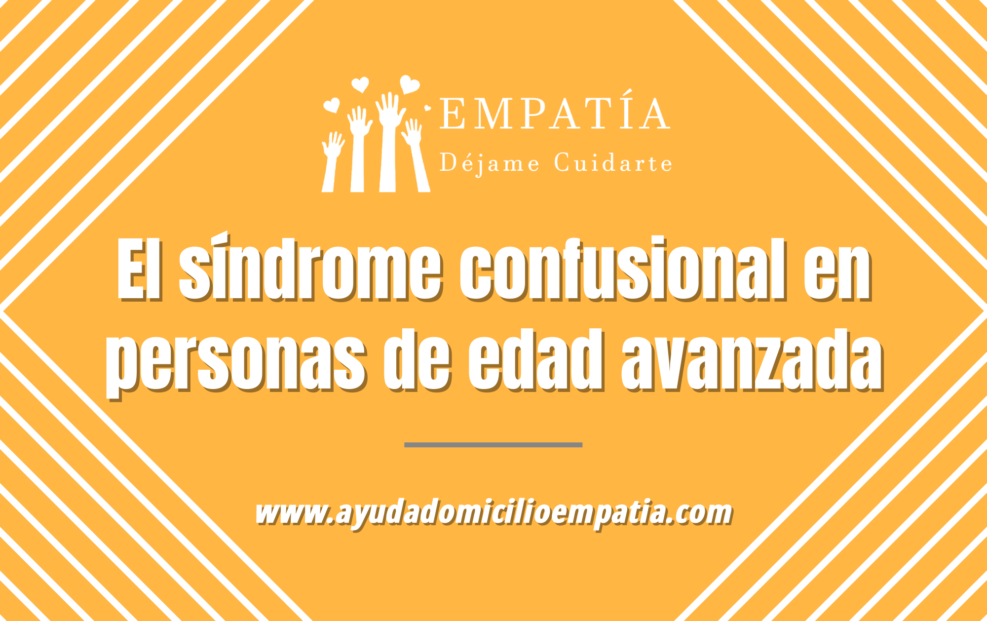 El síndrome confusional en personas de edad avanzada - Empatía